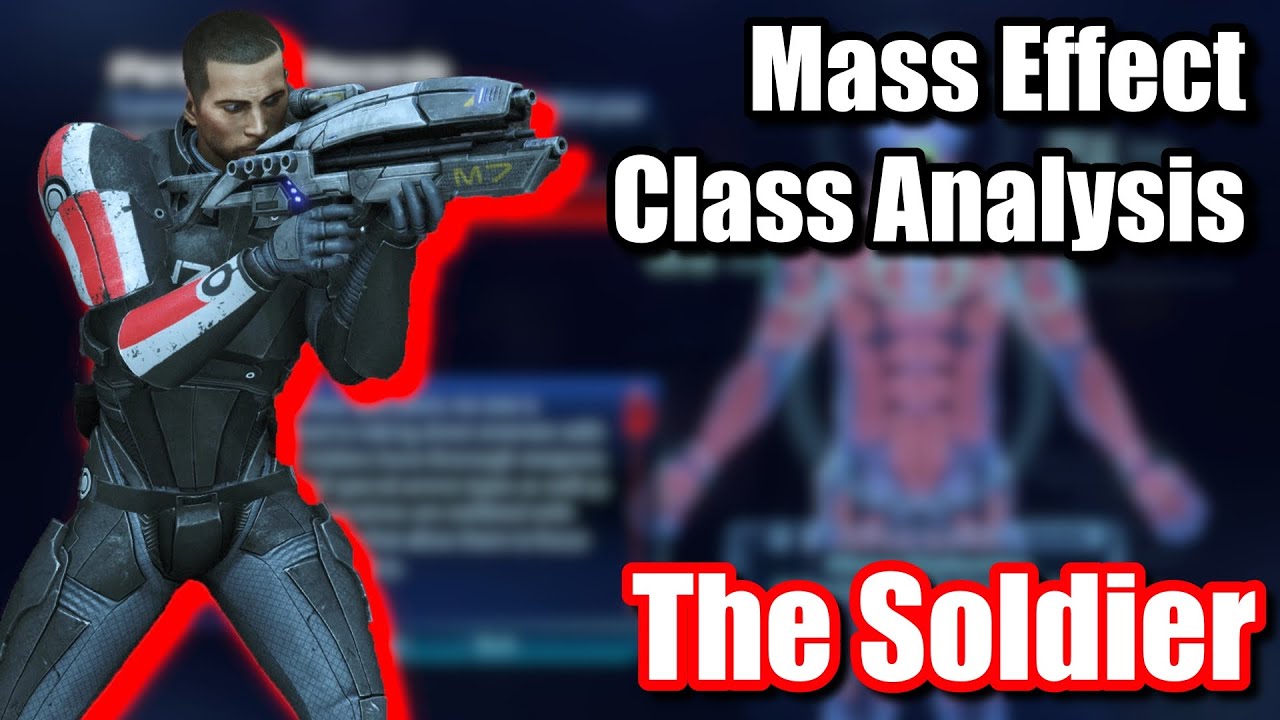 Mass Effect Class Analysis: The Soldier - YouTube