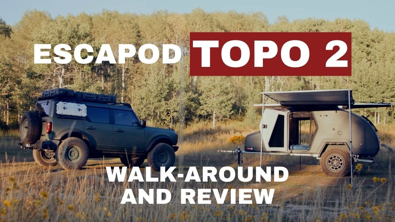 WE BOUGHT AN ESCAPOD! Escapod Topo 2 Walk-Around and Review | Bronco ...