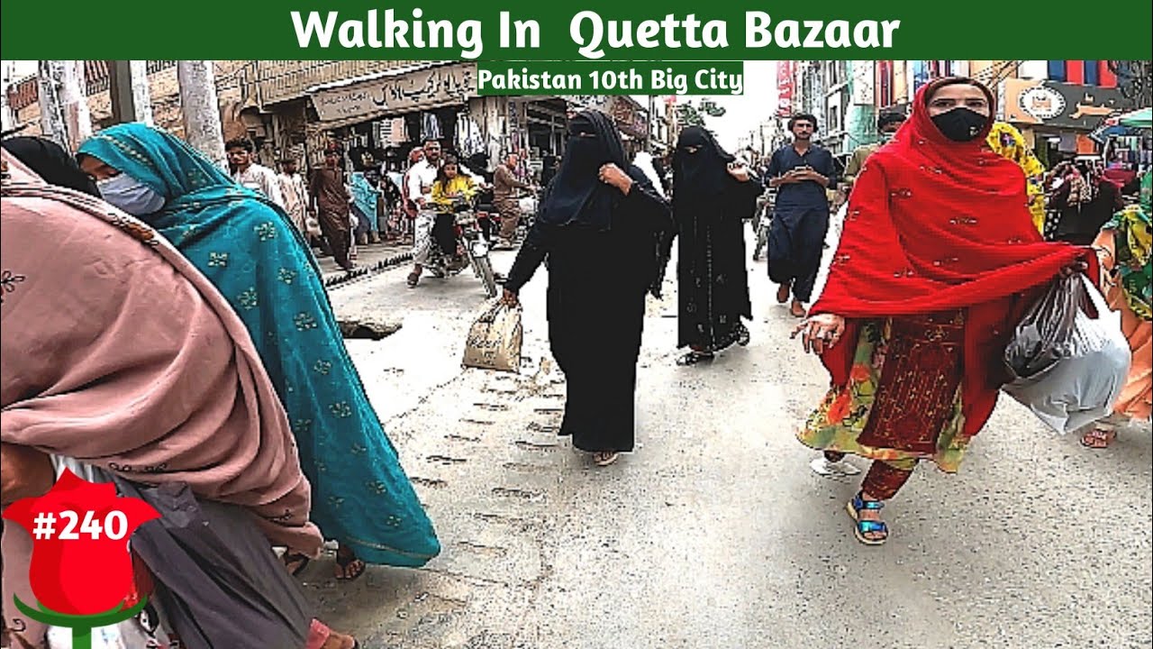 Walking In Quetta Bazaar #EastWalks - YouTube