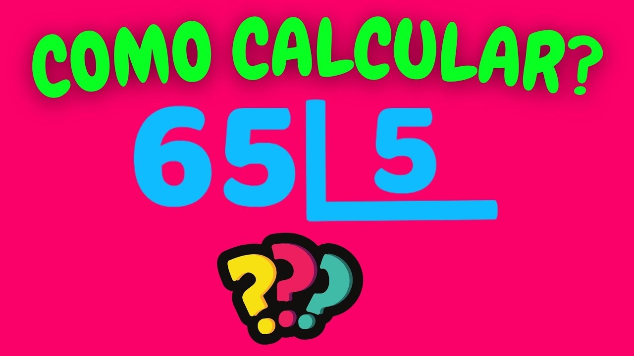 COMO CALCULAR 65 DIVIDIDOS POR 5?| Dividir 65 por 5 - YouTube