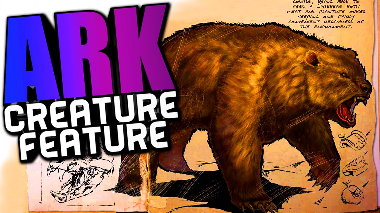 ARK Survival Evolved - DIRE BEAR SPOTLIGHT, ARCTODUS DIRUS, NEW DINO ...