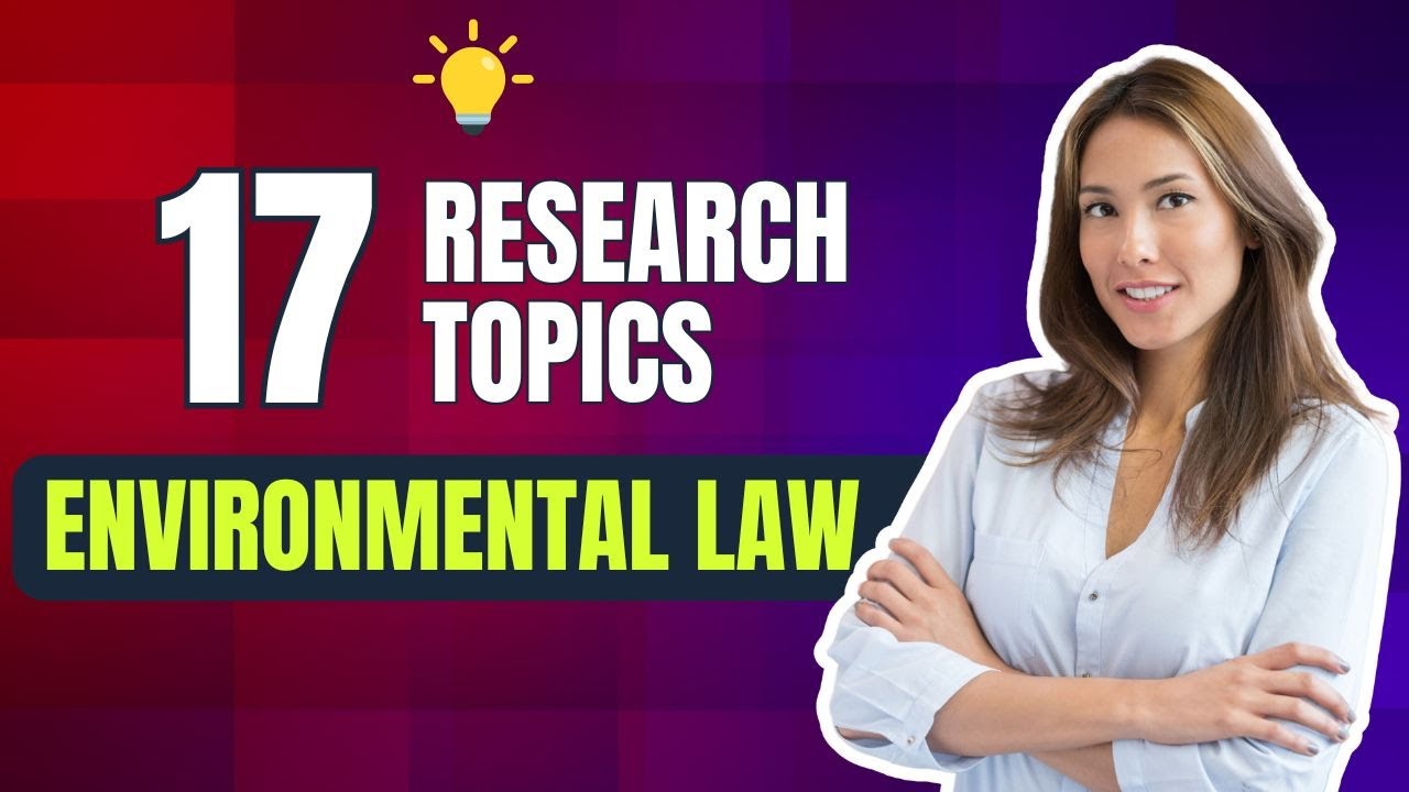 17 Research Paper Topics in Environmental Law for 2026 - YouTube