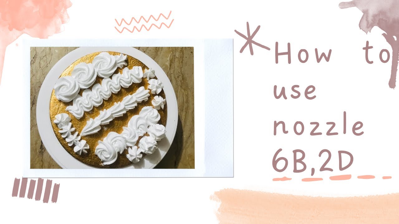 How to use nozzle’s 2D 6B? perfect design [easy make] bakeathome - YouTube