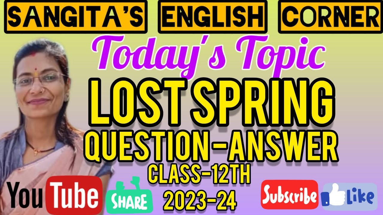 " Lost Spring" Questions and Answers NCERT - CLASS 12th FLAMINGO BOOK # ...