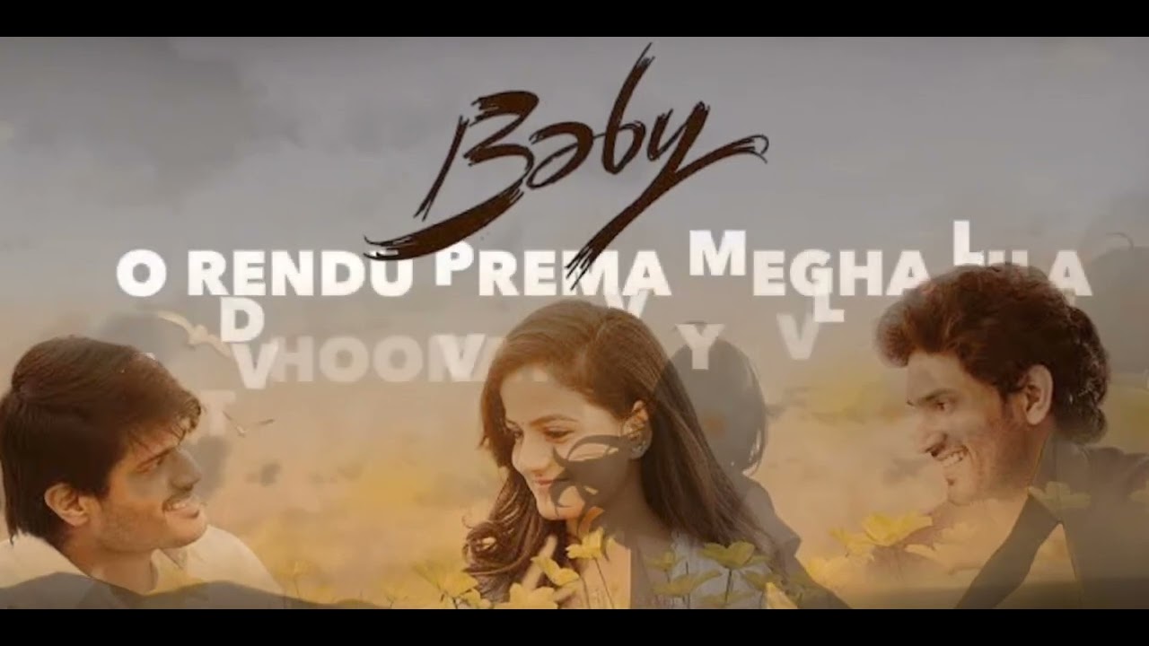 Baby Movie Song - O Rendu Prema Meghaalila | Anand Deverakonda,Vaishnavi, Viraj | Arshad Arsh ...