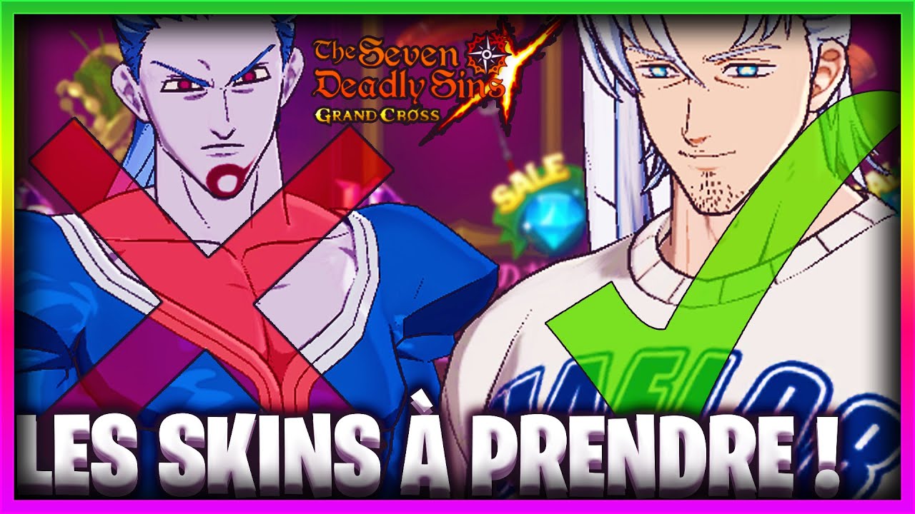 LES SKINS À PRENDRE PRIORITÉ AVEC LA PROMOTION DES SKINS ! - 7DS: Grand ...