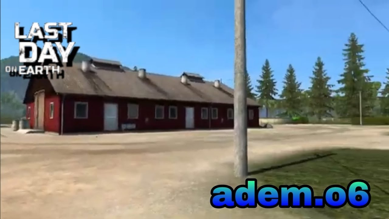 LDOE - BASE PLAYER adem.o6 - LAST DAY ON EARTH: SURVIVAL # ...