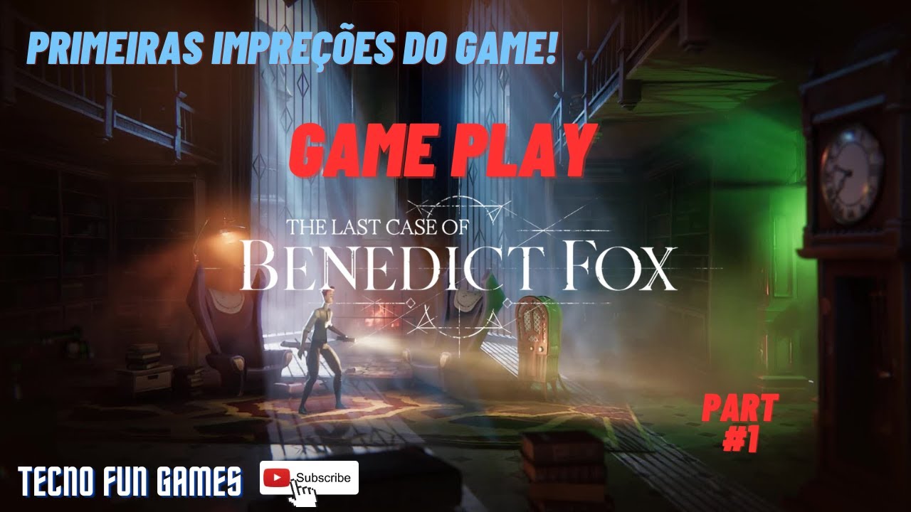 The Last Case of Benedict Fox game play (primeiras impressões ...