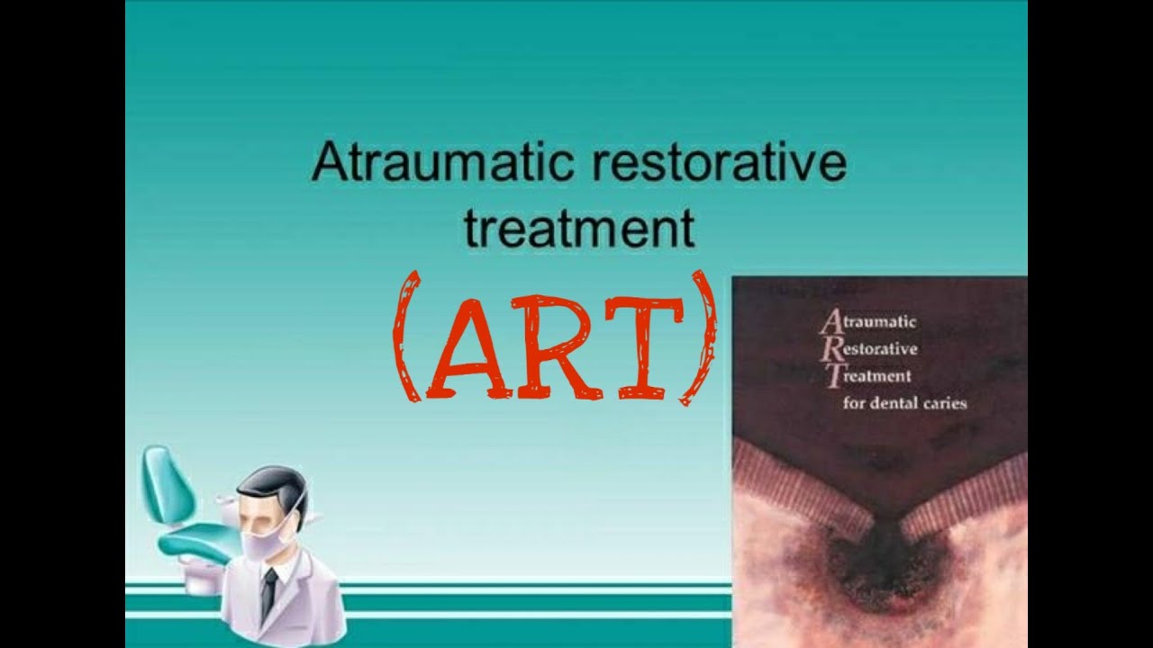 Atraumatic Restorative Treatment | ART | conservative treatment ...