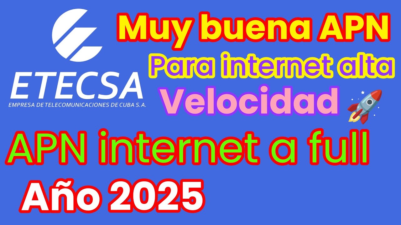 Muy buena APN 2025 Para ETECSA para tener una navegación de internet a ...