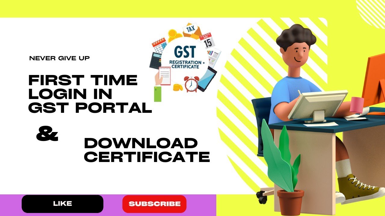 How To Login First Time In GST Portal | Download GST Certificate ...