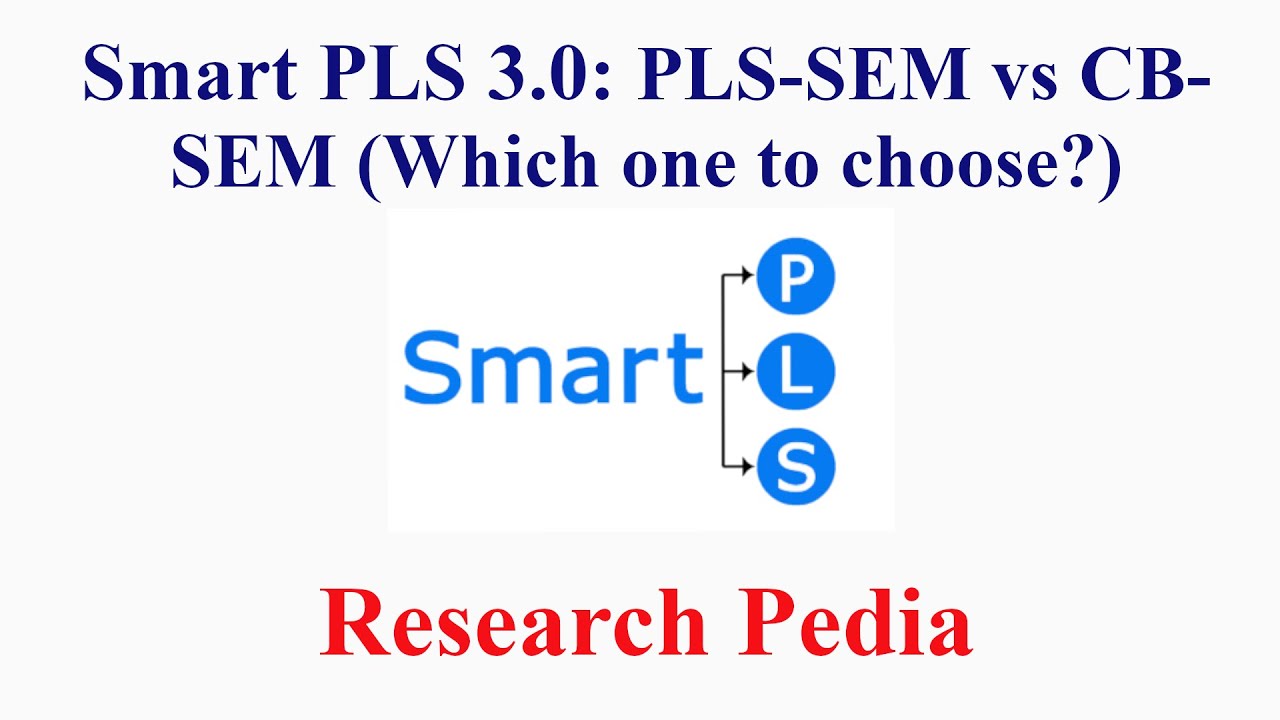 Smart PLS 3: PLS SEM or CB SEM - YouTube