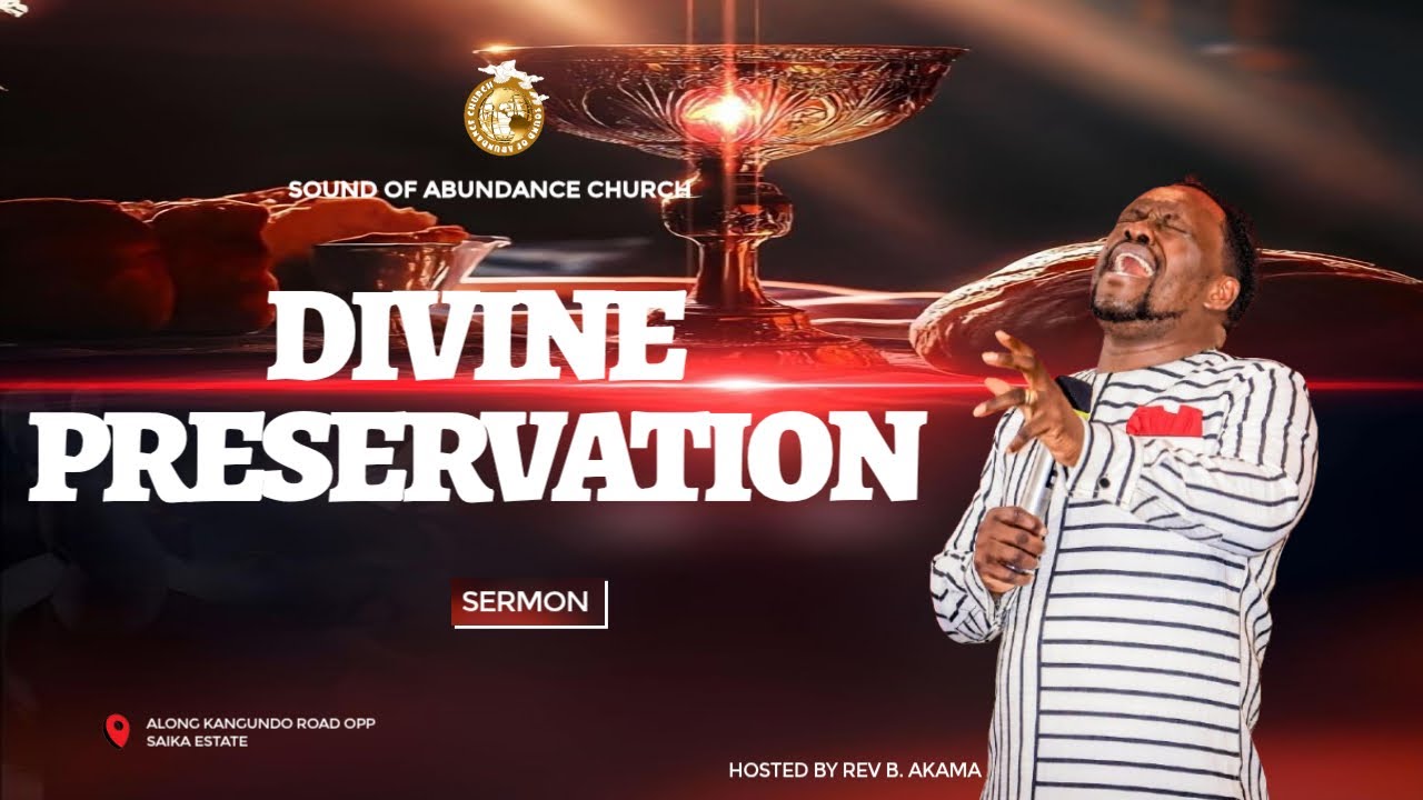 DIVINE PRESERVATION || SERMON || REV B. AKAMA - YouTube