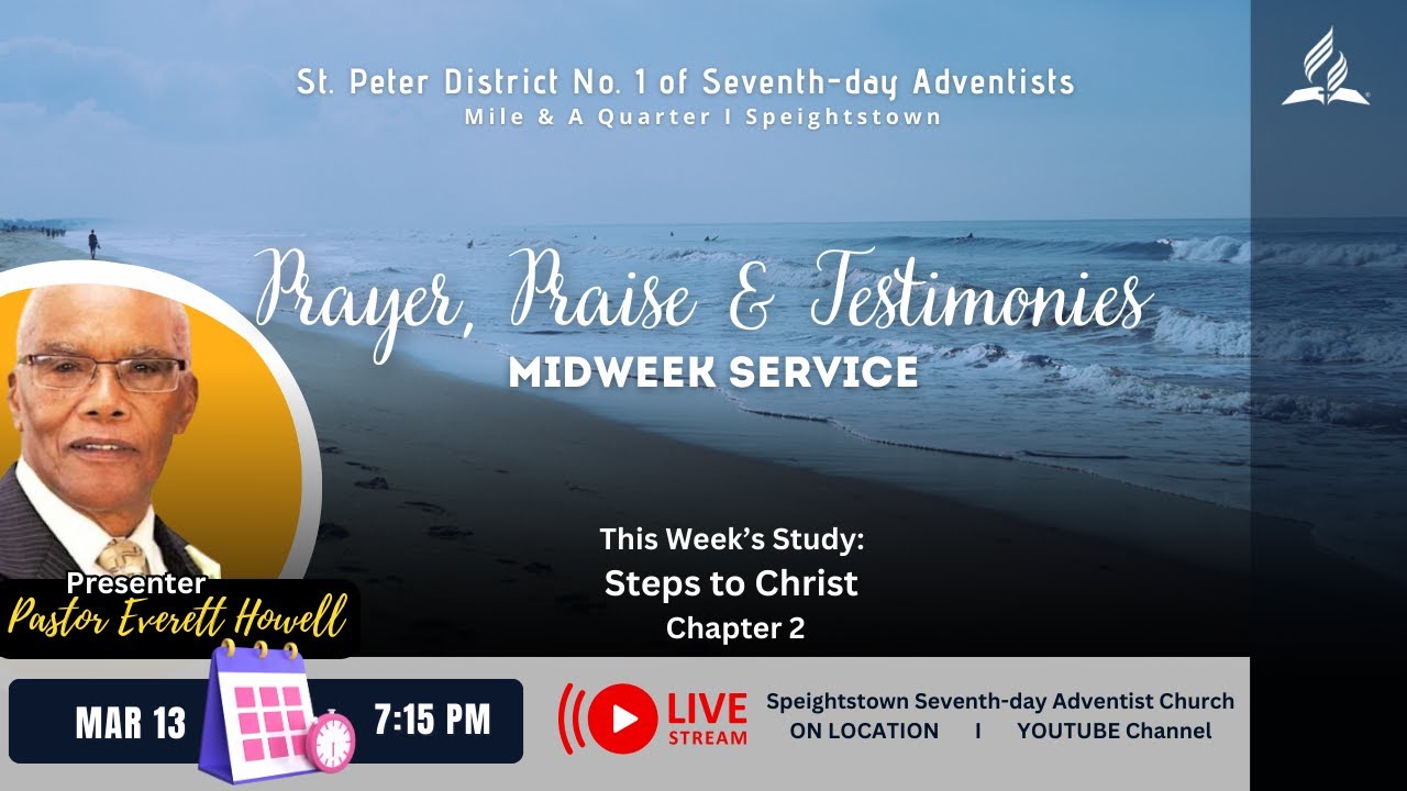 Steps to Christ I Mid-Week Prayer, Praise and Testimonies Service I St ...