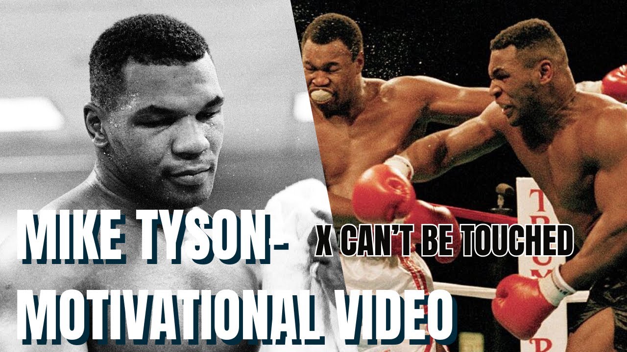 MIKE TYSON X CAN'T BE TOUCHED MOTIVATIONAL VIDEO-BOXING - YouTube