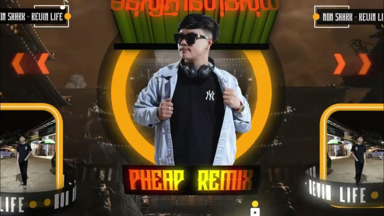 មនុស្សគ្មានហុងស៊ុយ Ft(Non shark Ft Kevin Life)_PheAp_Remix_Vina House 2025 - YouTube