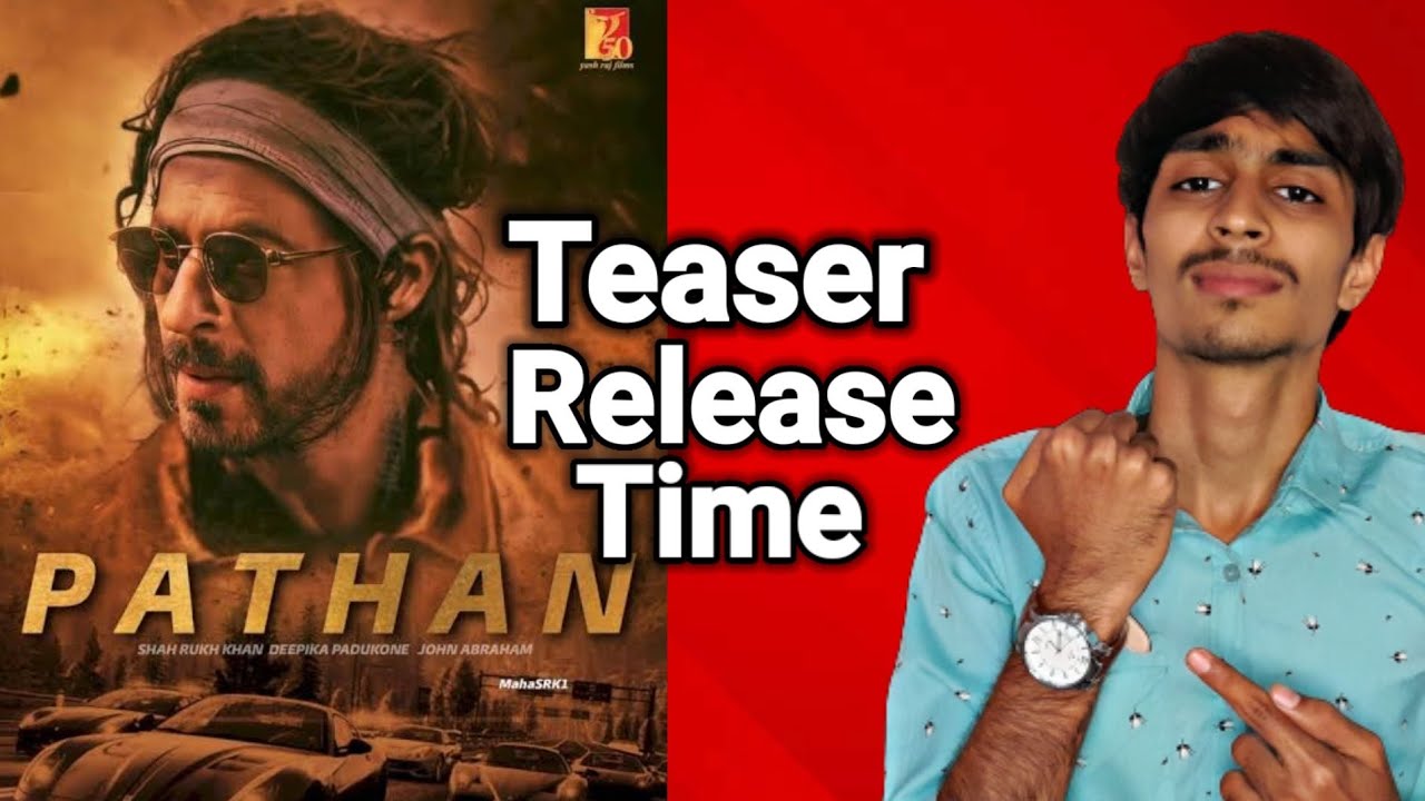 Pathan Teaser Release Time | Pathan Official Teaser | Pathan Teaser Kab ...