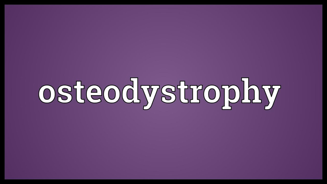 Osteodystrophy Meaning - YouTube