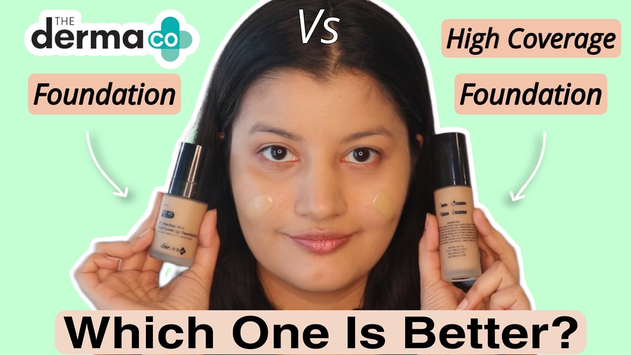 Derma Co Foundation vs High Coverage Foundation | Which One Gives More ...
