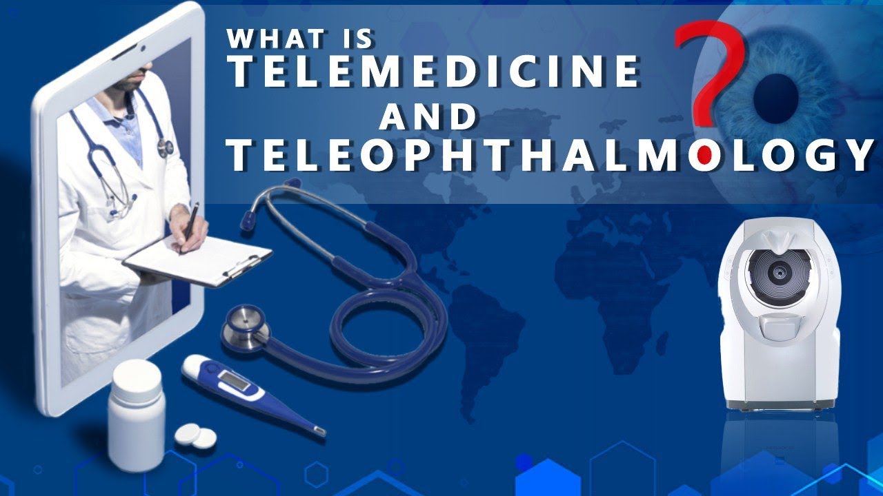 WHAT IS TELEMEDICINE AND TELEOPHTHALMOLOGY ? - YouTube
