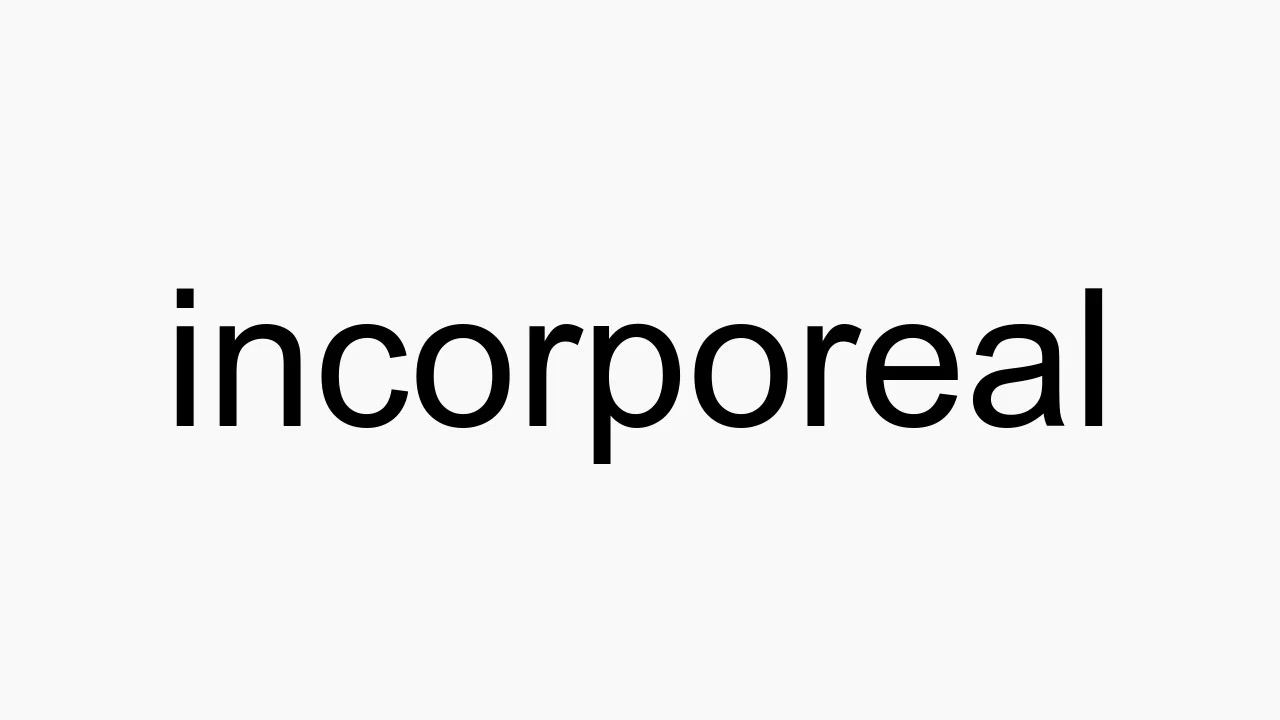 How to pronounce incorporeal - YouTube