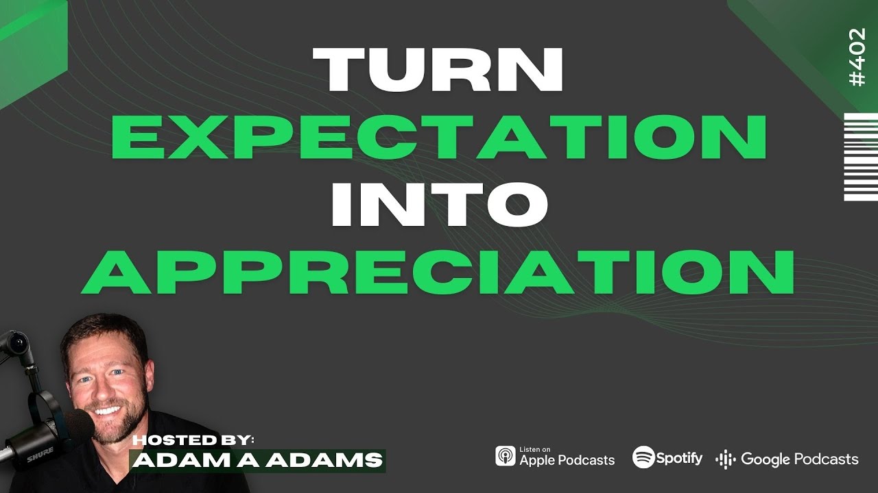 Turn Expectation Into Appreciation (2/2) - YouTube