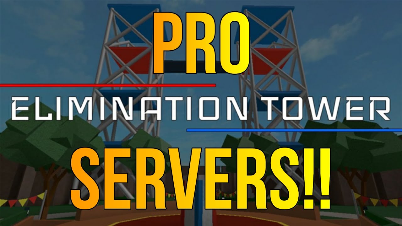 *PRO SERVERS* ELIMINATION TOWER - YouTube