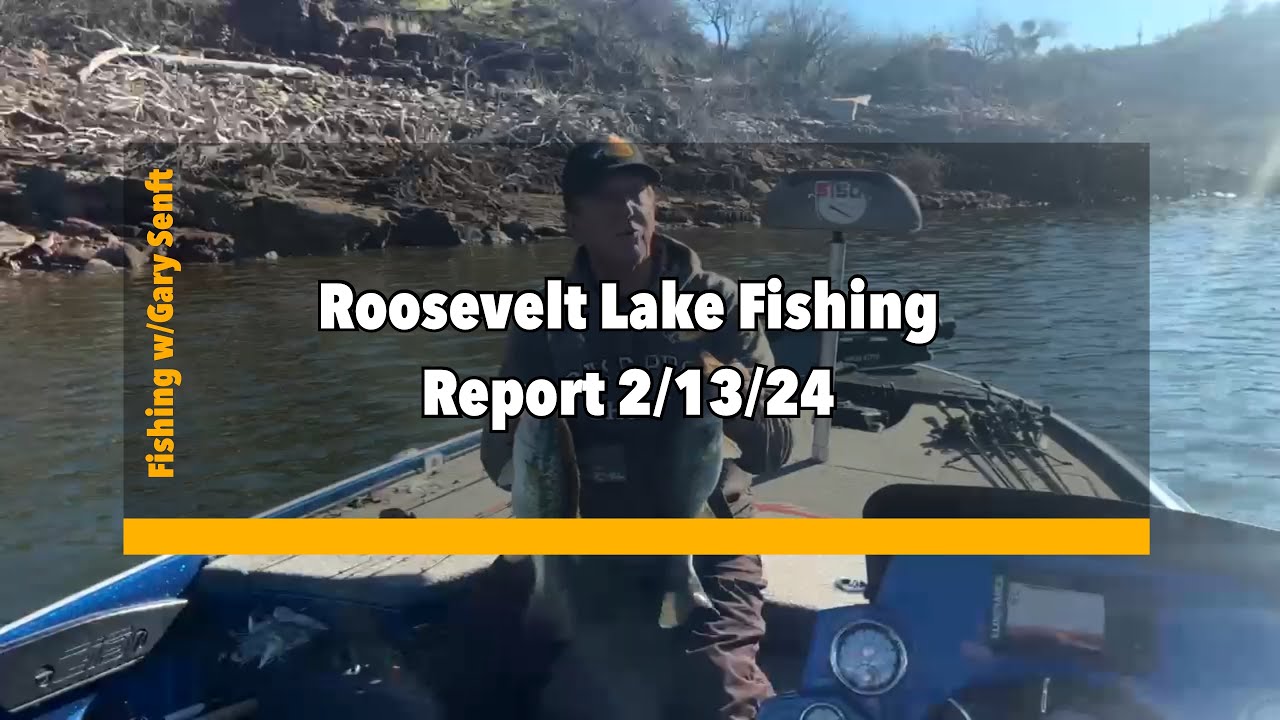 Roosevelt Lake Fishing Report