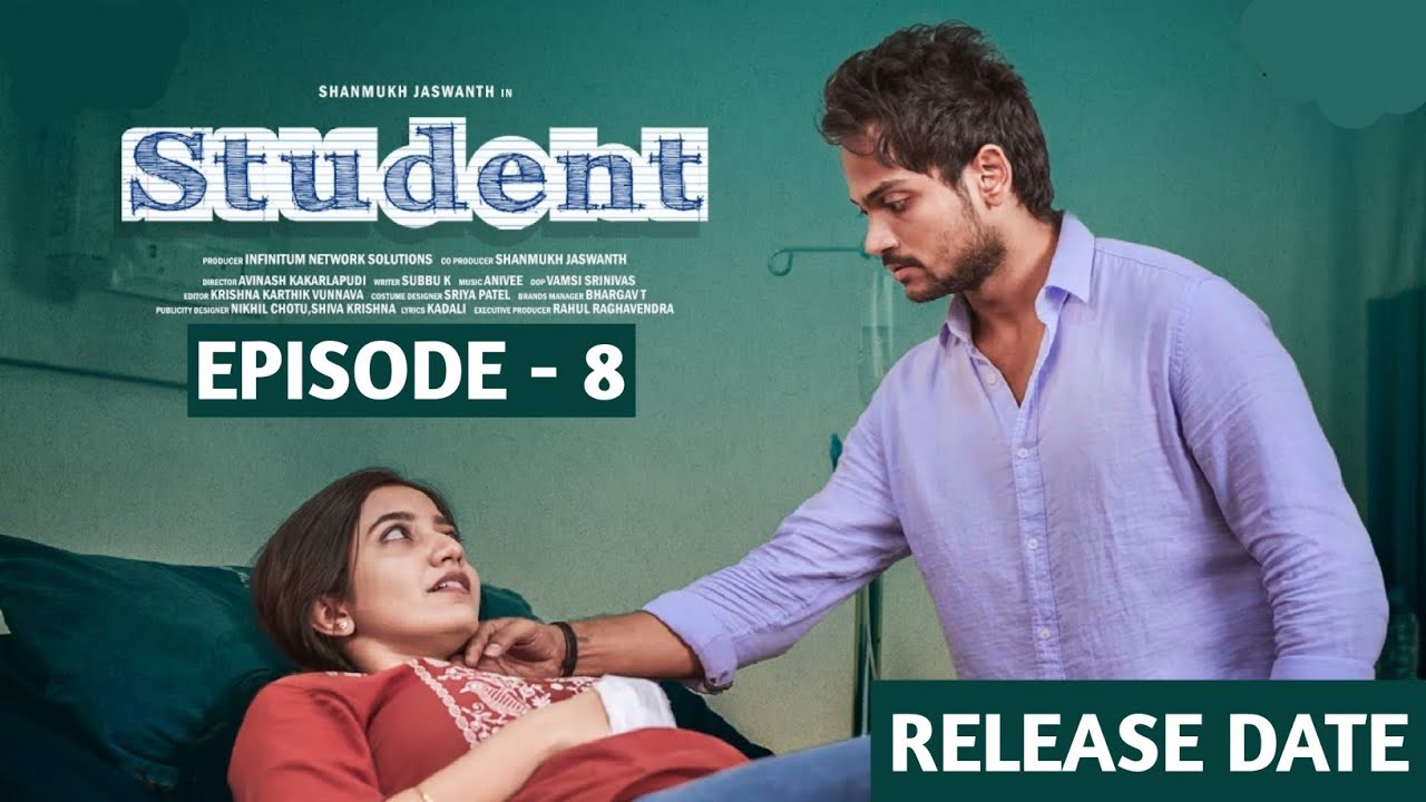 Student Web Series | Episode - 8 | Release Date | Shanmukh Jaswanth | Subbu K | Telugu Web ...