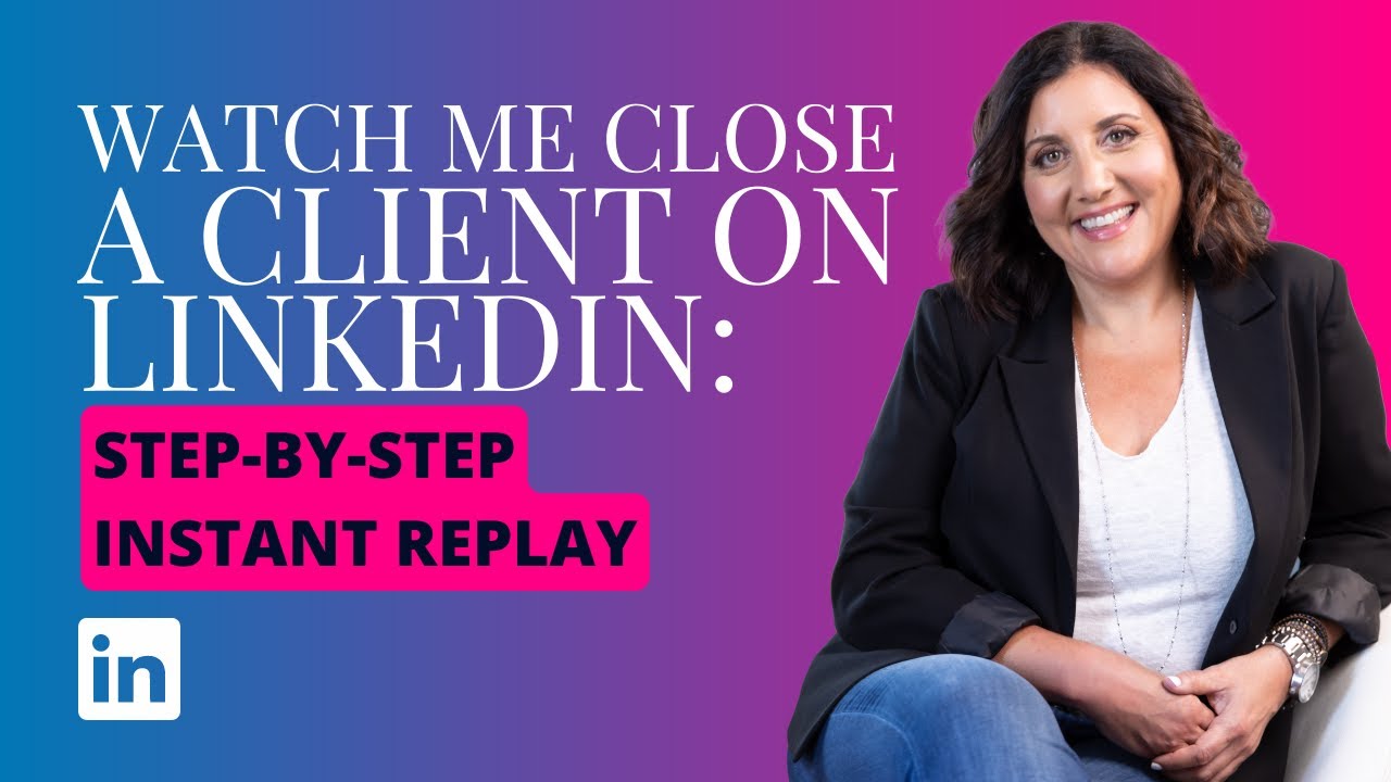 How To Close Clients On LinkedIn Fast: Proven Method For B2B Success ...