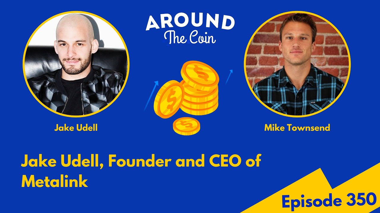 Episode 350: Jake Udell, Founder and CEO of Metalink - YouTube