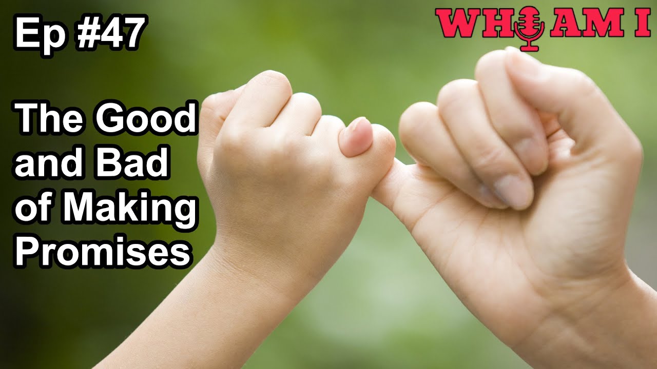[Ep.47] The Good and Bad of Making Promises - YouTube