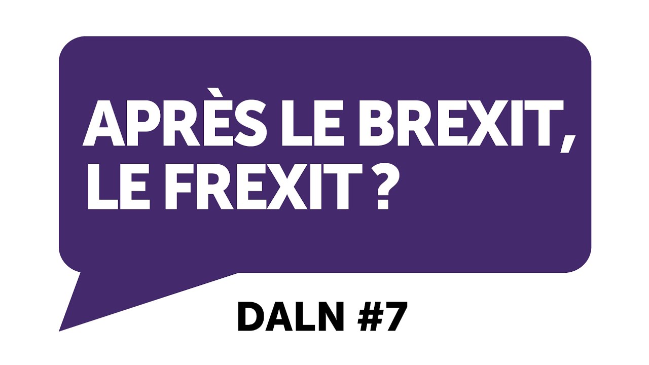 Après le Brexit, le Frexit ? - YouTube