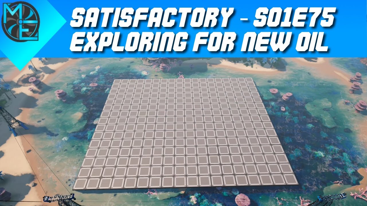 Satisfactory - S01E75 - Exploring For New Oil - YouTube