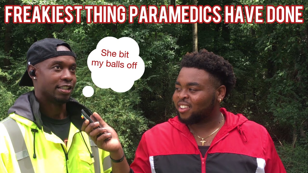 FREAKIEST THING YOU’VE DONE ON THE JOB 🚑💦 ATLANTA PARAMEDIC EDITION ...