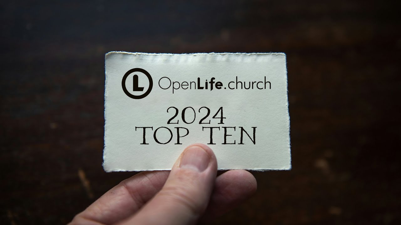 Open Life's 2024 Top Ten - YouTube