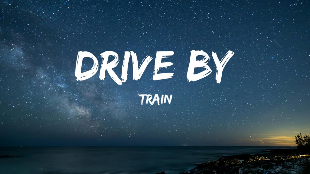 Train - Drive By (Lyrics) - YouTube