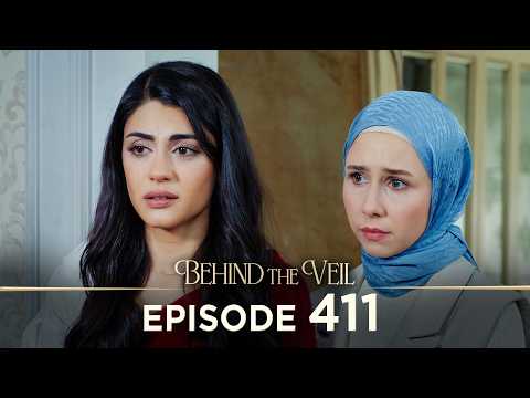 Gelin 411.Bölüm | Behind the Veil Episode 411 [ Season 3 ]
