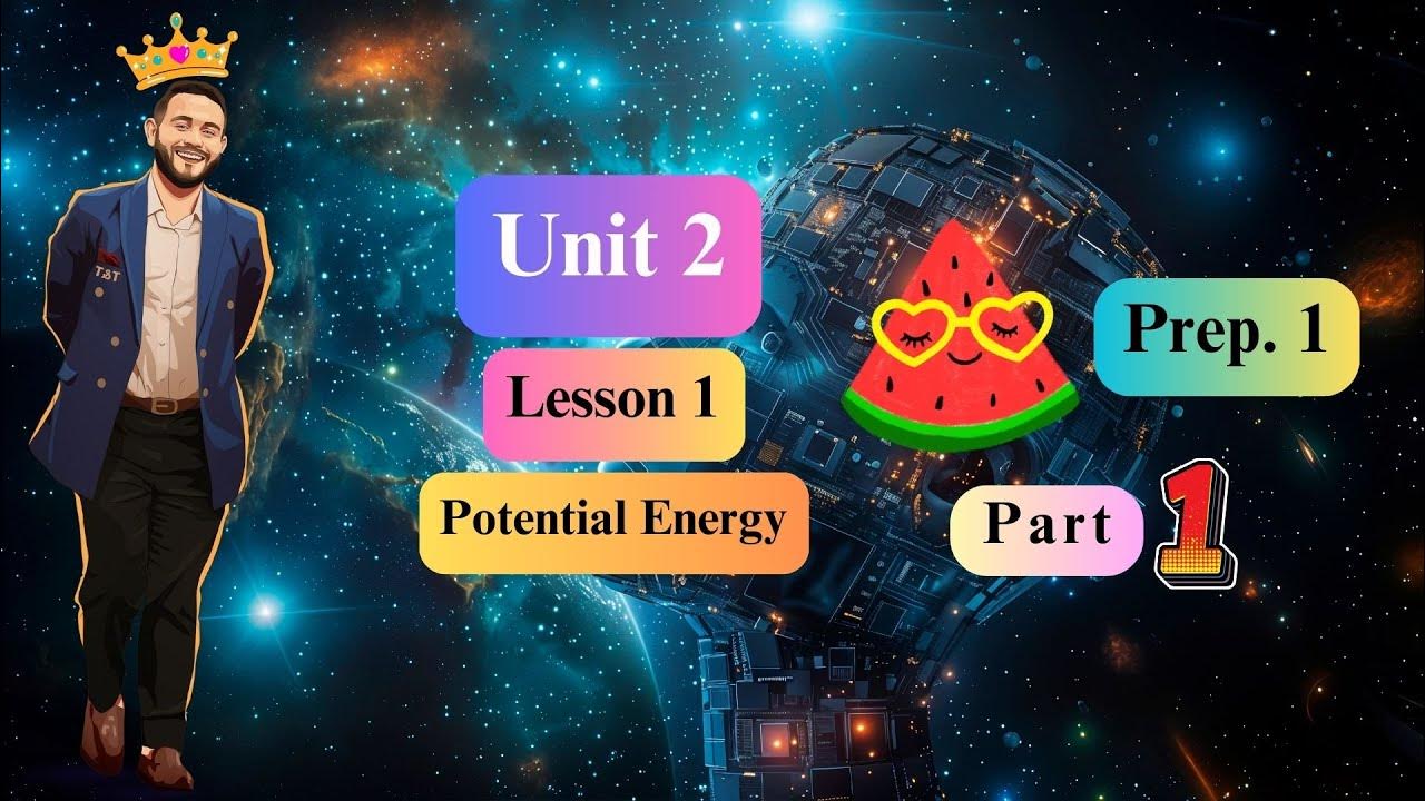 SCIENCE l Prep. 1 l - Unit 2 - Lesson 1 : Potential Energy - YouTube