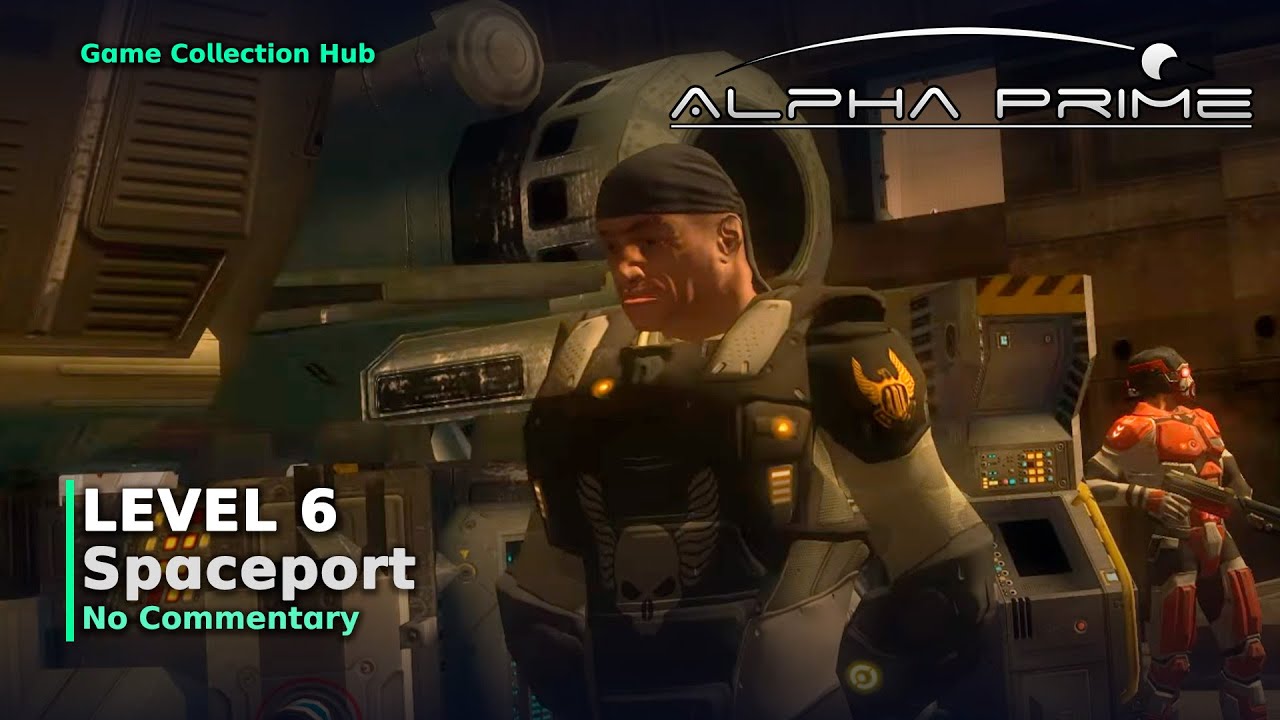 Alpha Prime - Level 06: Spaceport (No Commentary) - YouTube