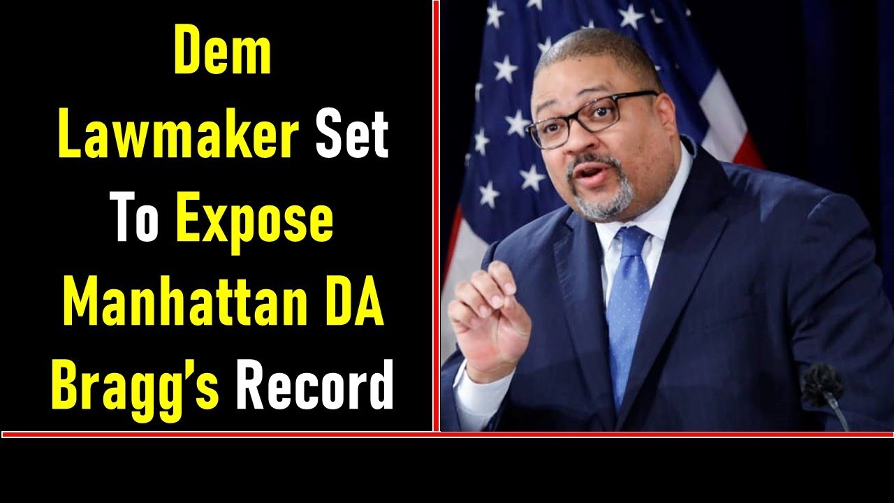 Dem Lawmaker Set To Expose Manhattan DA Bragg’s Record - YouTube