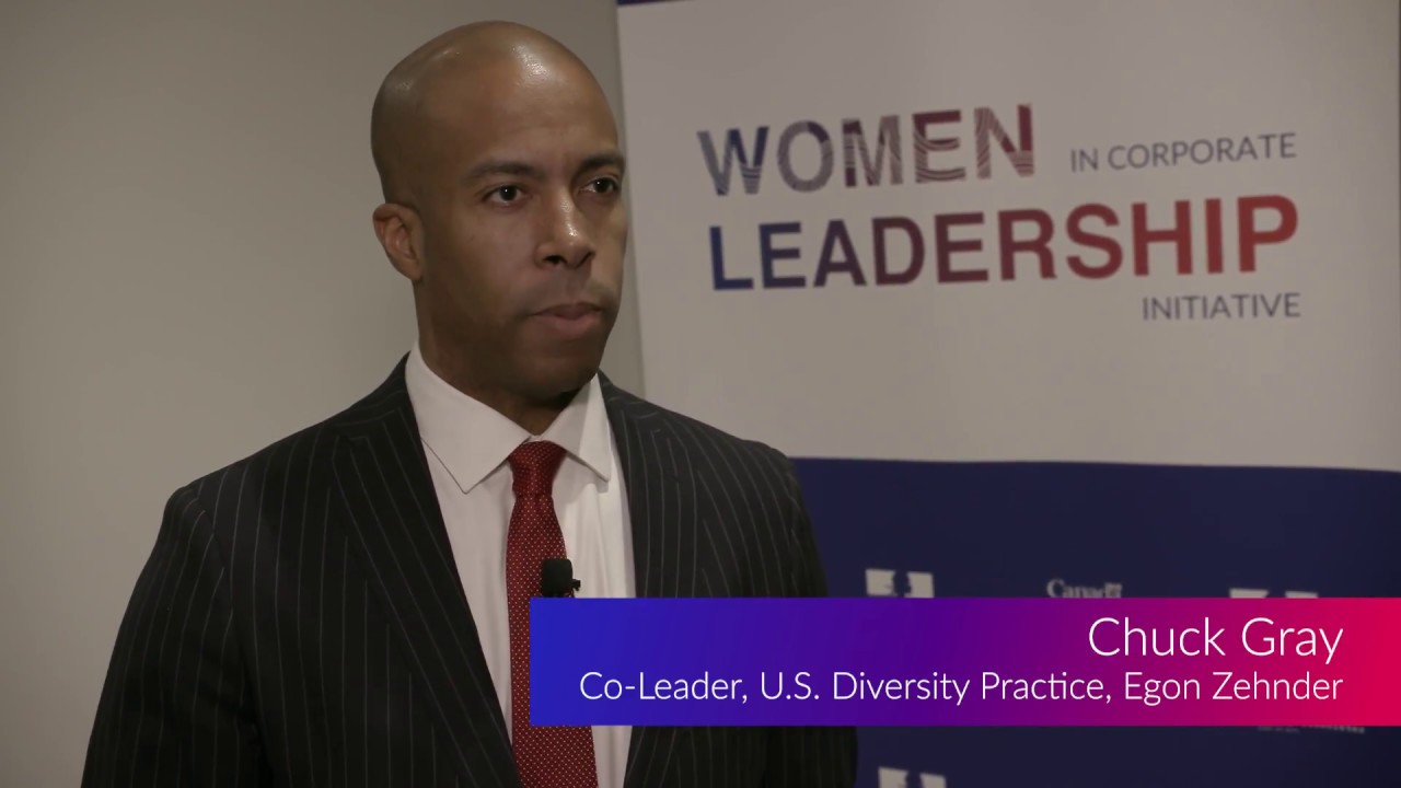 Chuck Gray, Co-Leader, U.S. Diversity Practice at Egon Zehnder, for the ...