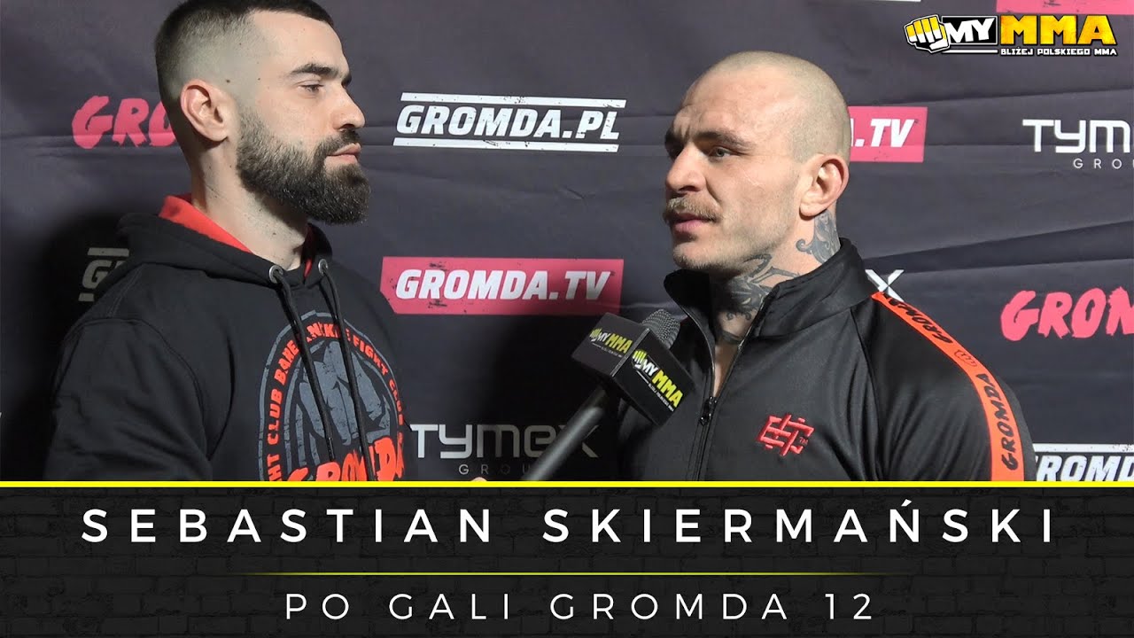 SEBASTIAN "SCARFACE" SKIERMAŃSKI | Gala Gromda 12 | Wygrana walka z ...