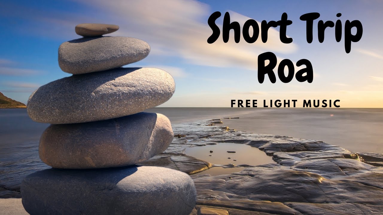 🎼 Short Trip Roa · Free Copyright safe Music🎧 - YouTube