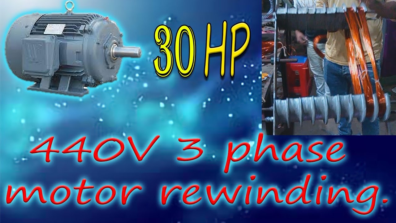 Three Phase 440 Volt motor rewinding - YouTube