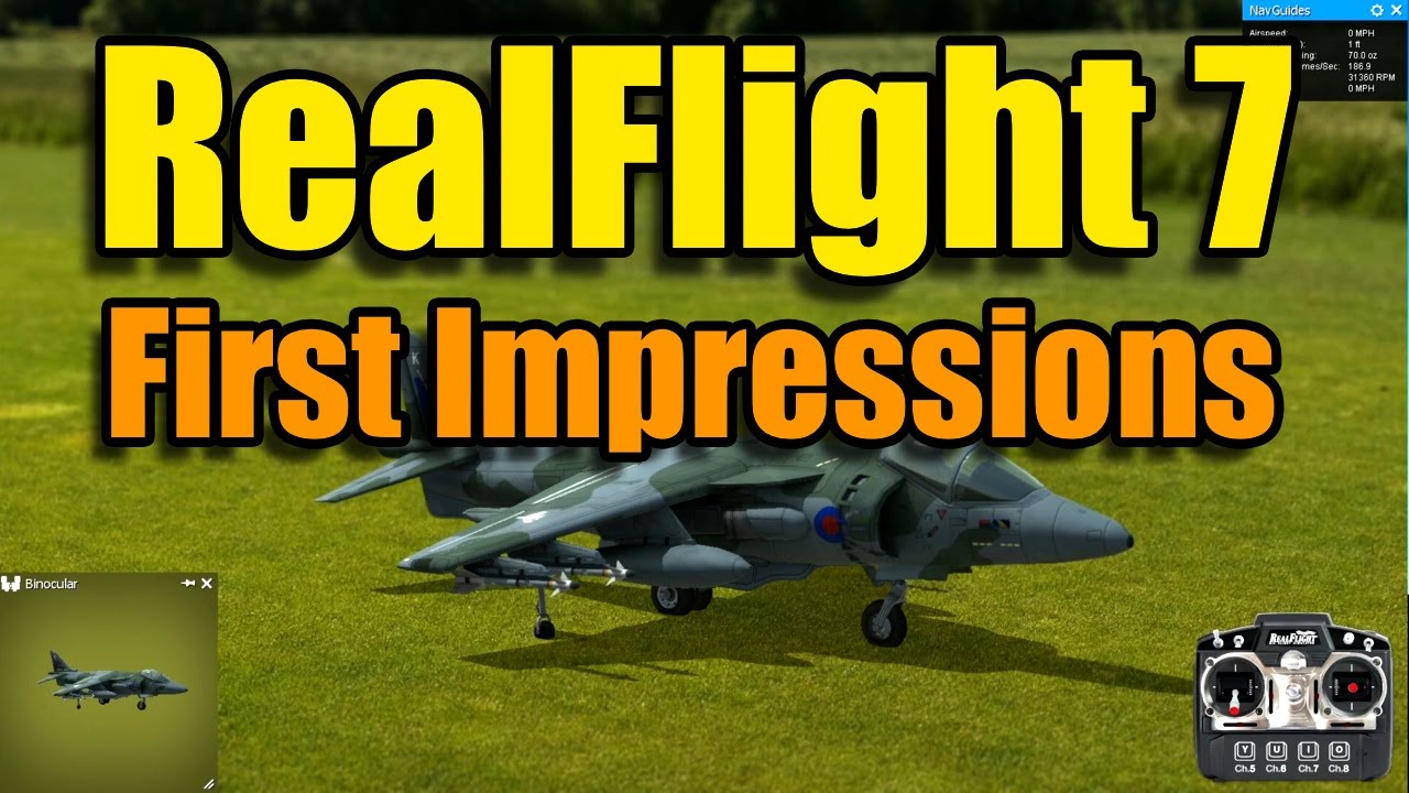 REAL FLIGHT 7 FIRST IMPRESSIONS - YouTube