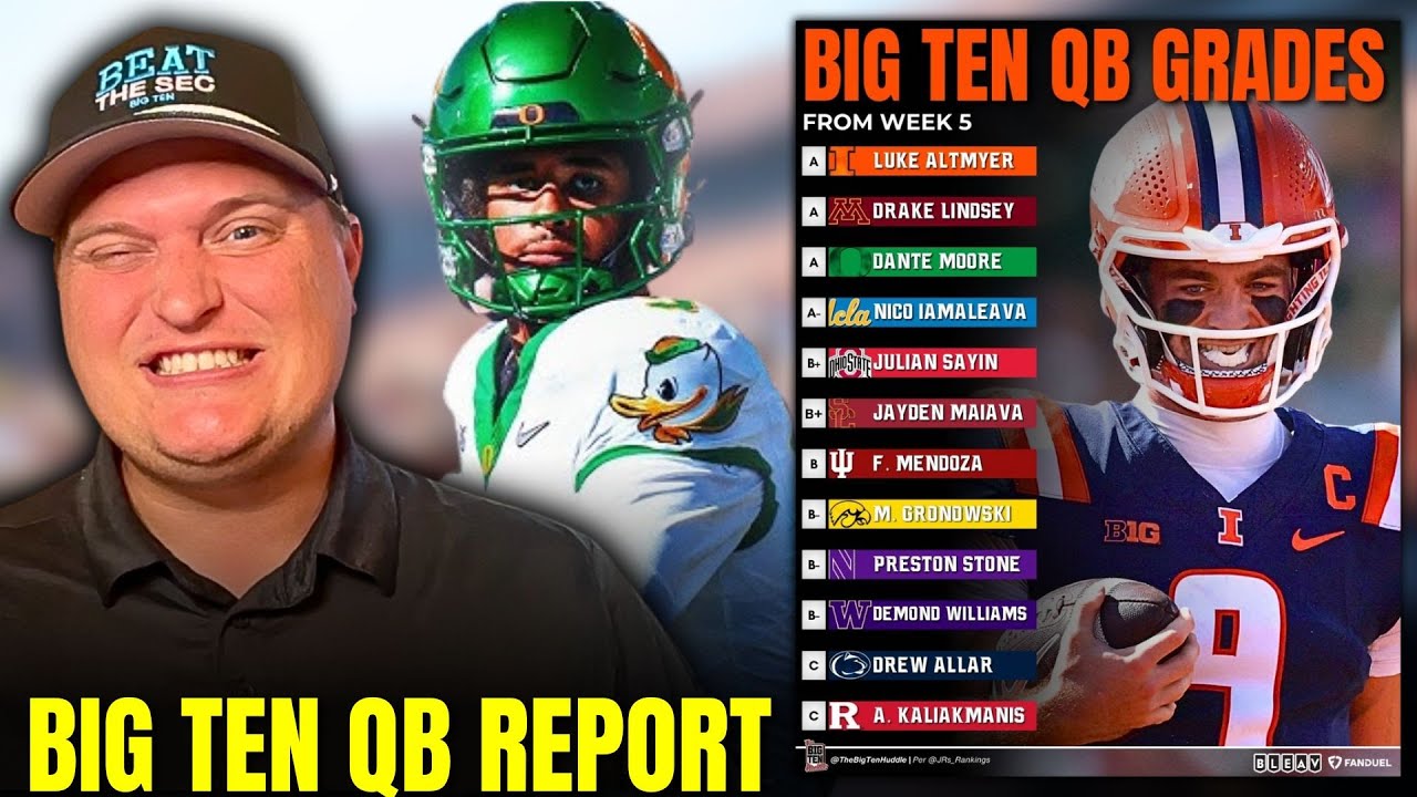 Big Ten QB Grades Week 5: Top Performers & PFF Breakdown - YouTube