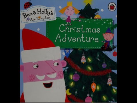 Ben & Holly's Little Kingdom- Christmas Adventure- Read Audio - YouTube