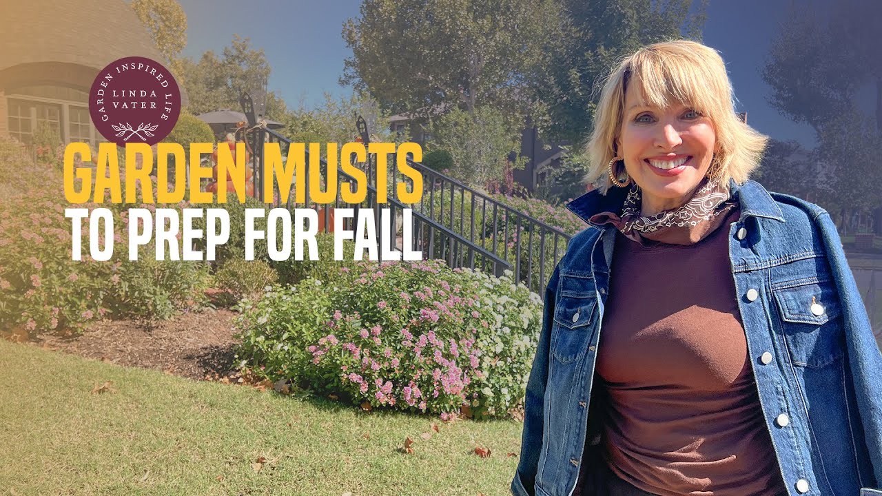 Garden Musts To Prep For Fall - YouTube