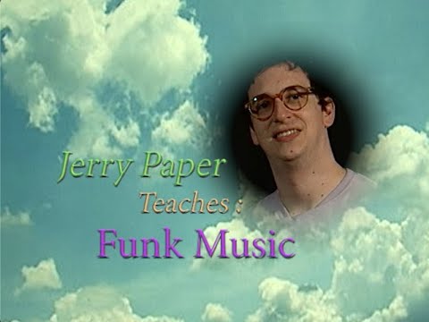 Jerry Paper Teaches "Funk Music" (Full Episode) - YouTube